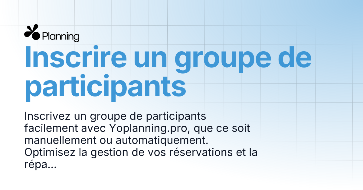 Inscrire un groupe de participants | Yoplanning documentation