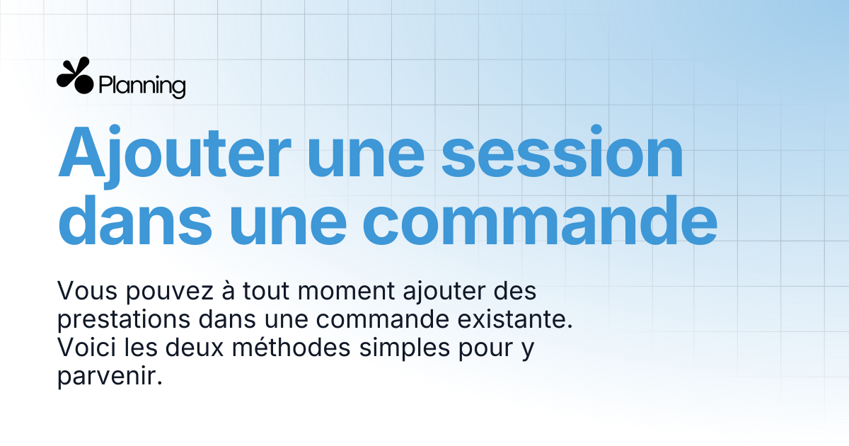 Ajouter une session dans une commande | Yoplanning documentation